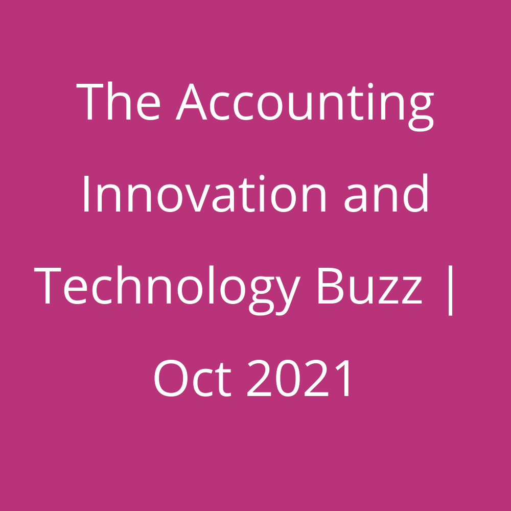 The Accounting Innovation and Technology Buzz | Oct 21